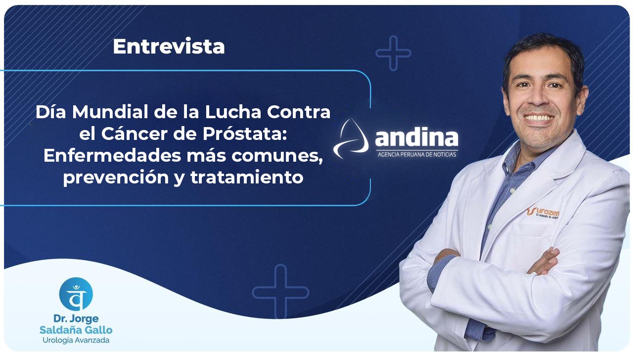 Día Mundial de la Lucha Contra el Cáncer de Próstata - Jorge Saldaña Gallo